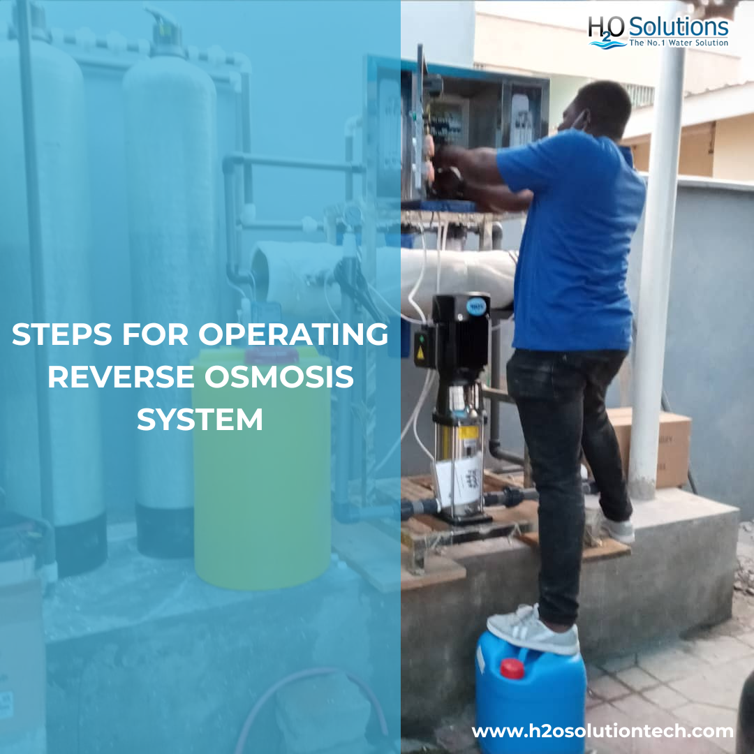 STEPS FOR OPERATING REVERSE OSMOSIS SYSTEM - H₂O Solutions Tech