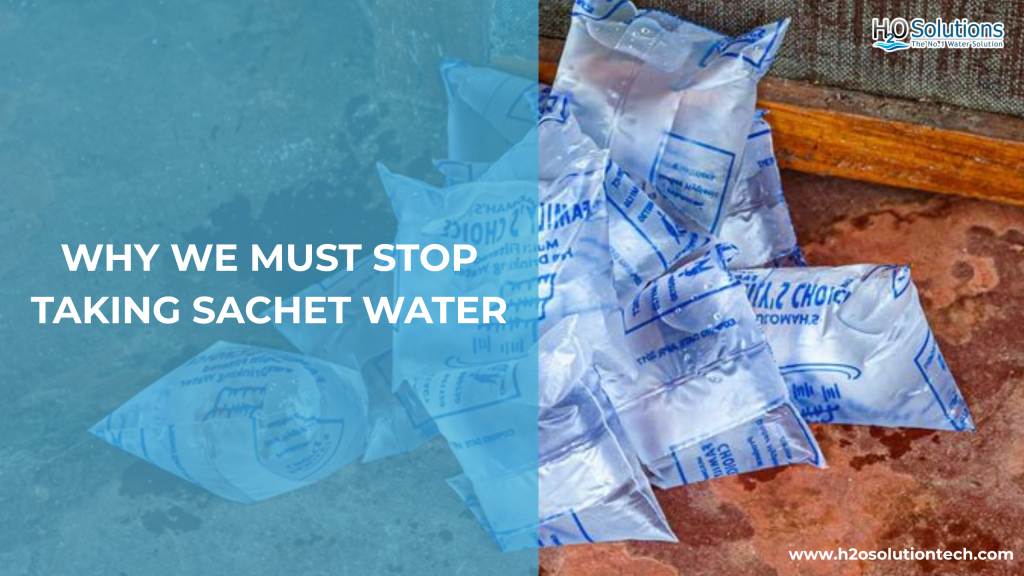 THE TRUTH ABOUT SACHET WATER - H₂O Solutions Tech